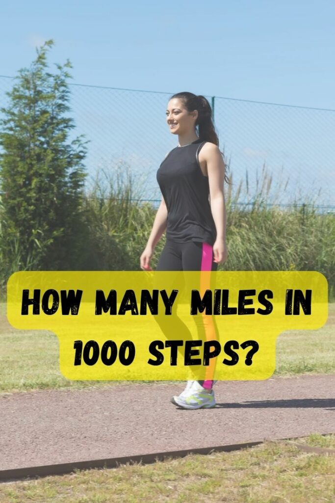 How Many Miles in 1000 Steps by Gender, Height & Pace?