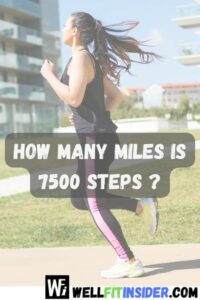 How Many Miles is 7500 Steps By Gender, Height & pace?
