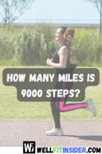 How Many Miles Is 9000 Steps By Gender, Height & Pace?